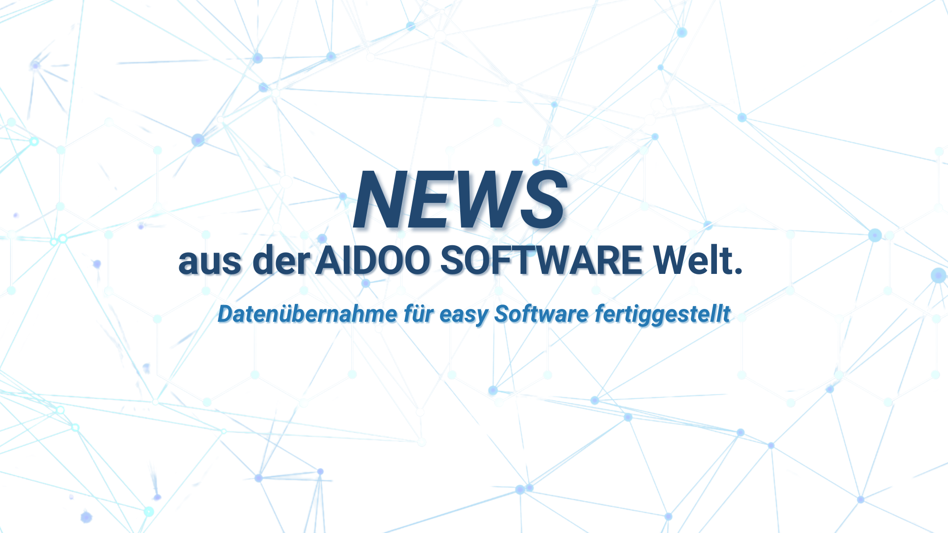Datenübernahme für easy Software fertiggestellt — Aidoo Software GmbH