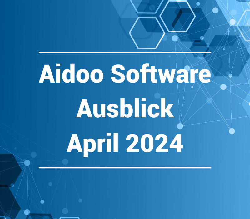Aidoo Ausblick — Aidoo Software GmbH